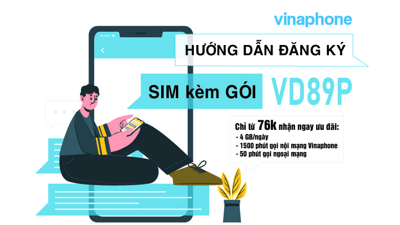 Hướng dẫn đăng ký sim kèm gói VD89P Vinaphone ưu đãi 120GB và 1550 phút